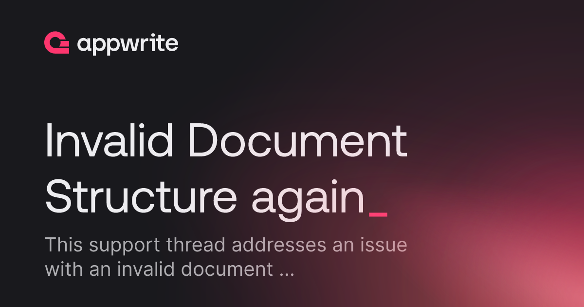 Invalid Document Structure Again Threads Appwrite